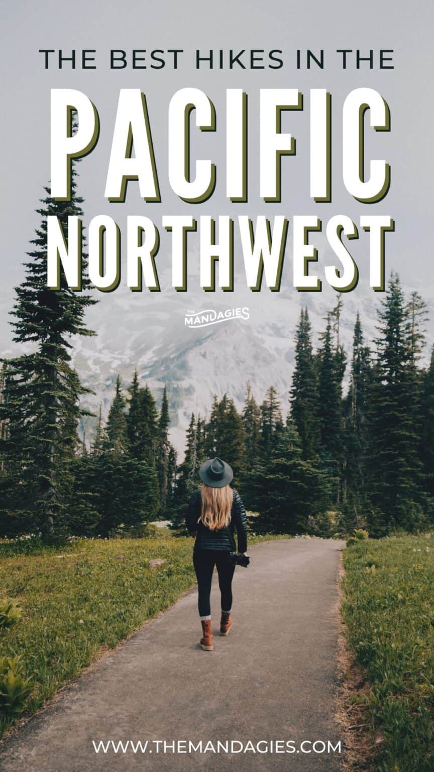 20 Jaw-Dropping Hikes In The Pacific Northwest To Inspire Your ...