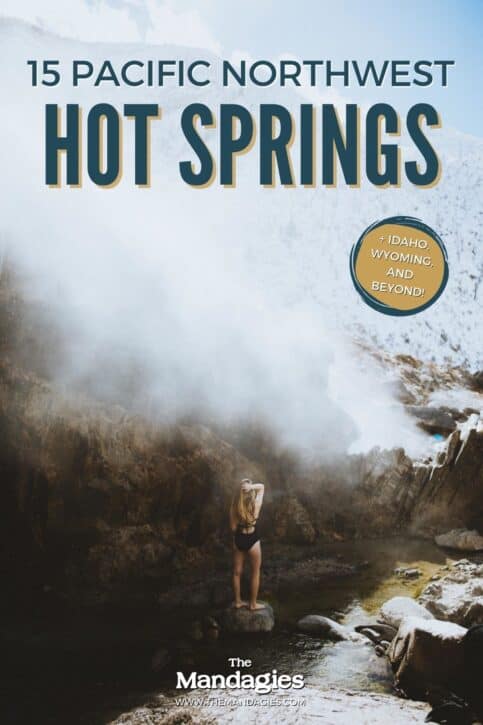 10+ Steamy Pacific Northwest Hot Springs You Need To Visit This Year ...